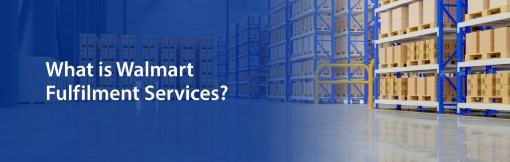 What is Walmart Fulfilment Services? - Optiwise.ai