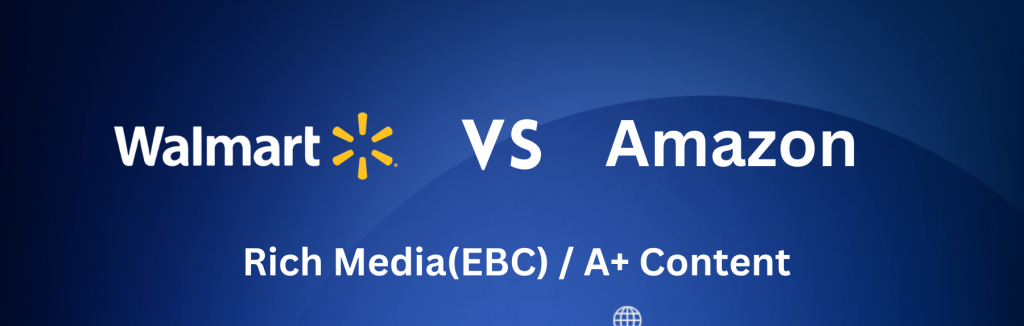 Walmart EBC vs Amazon EBC ( A+ ) | Optiwise.ai