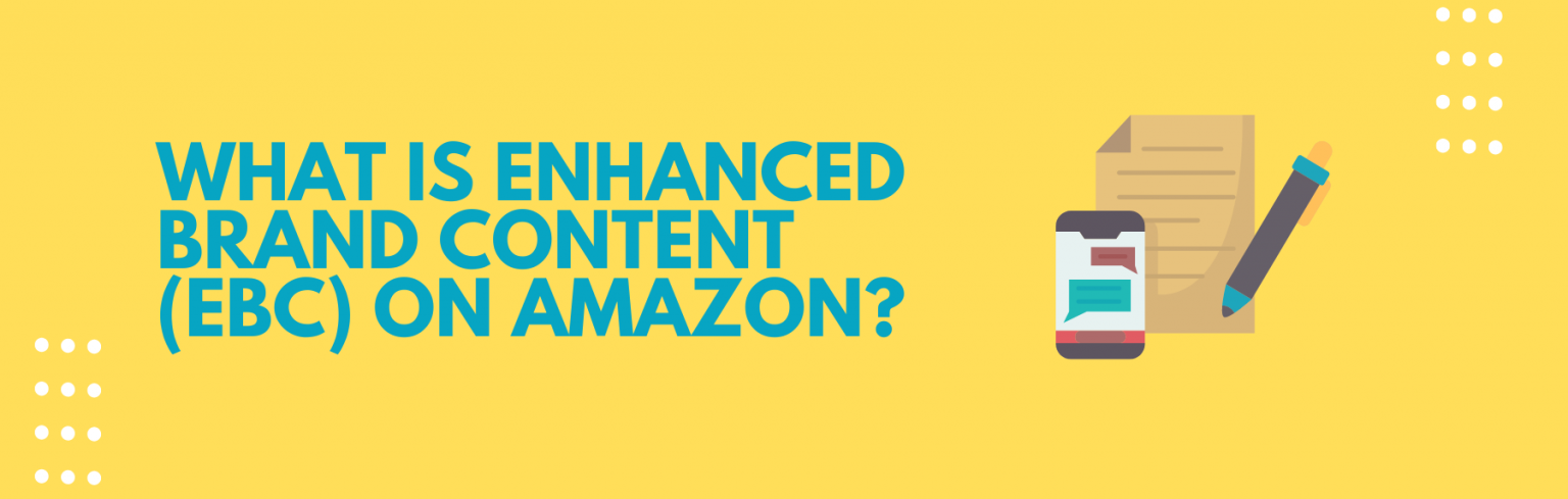 What Is Enhanced Brand Content (EBC) on Amazon? | Optiwise.ai